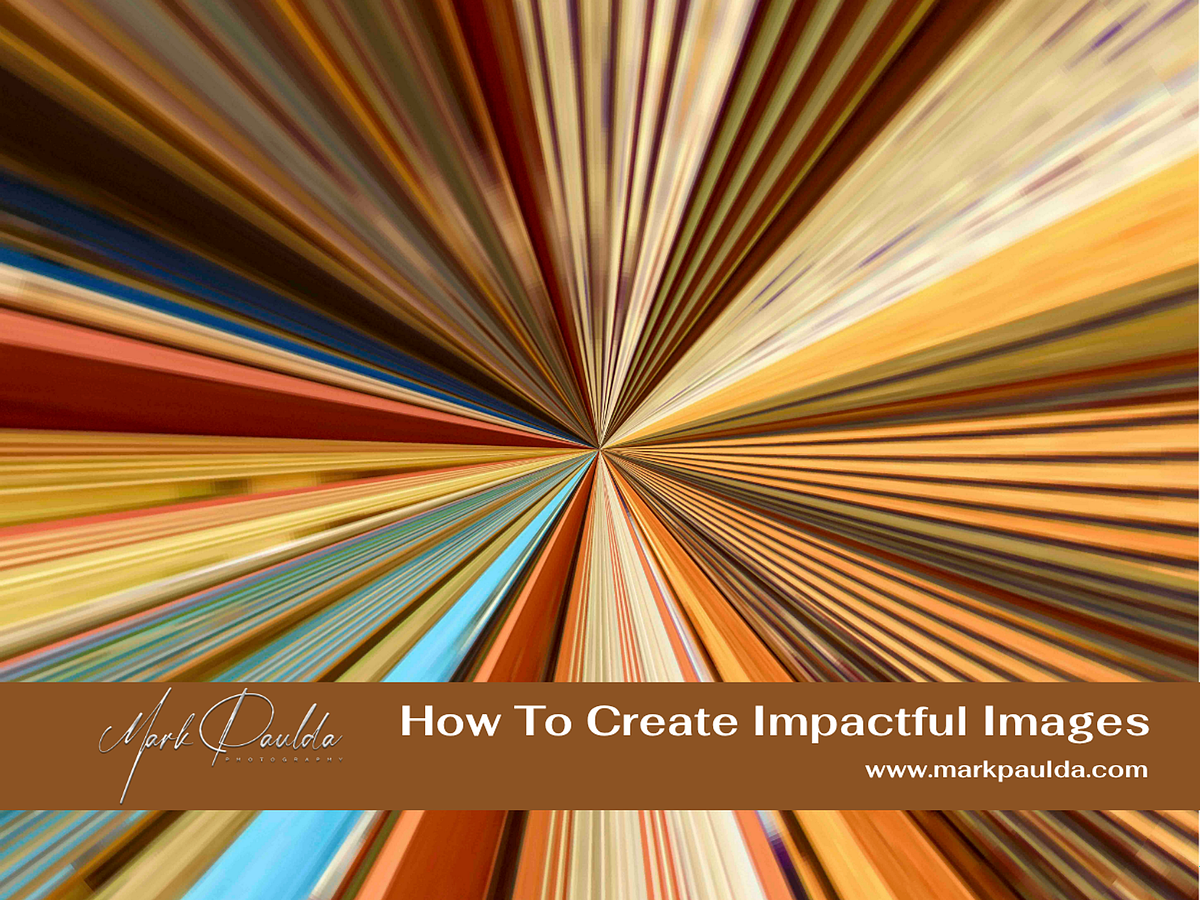 How To Create Impactful Images