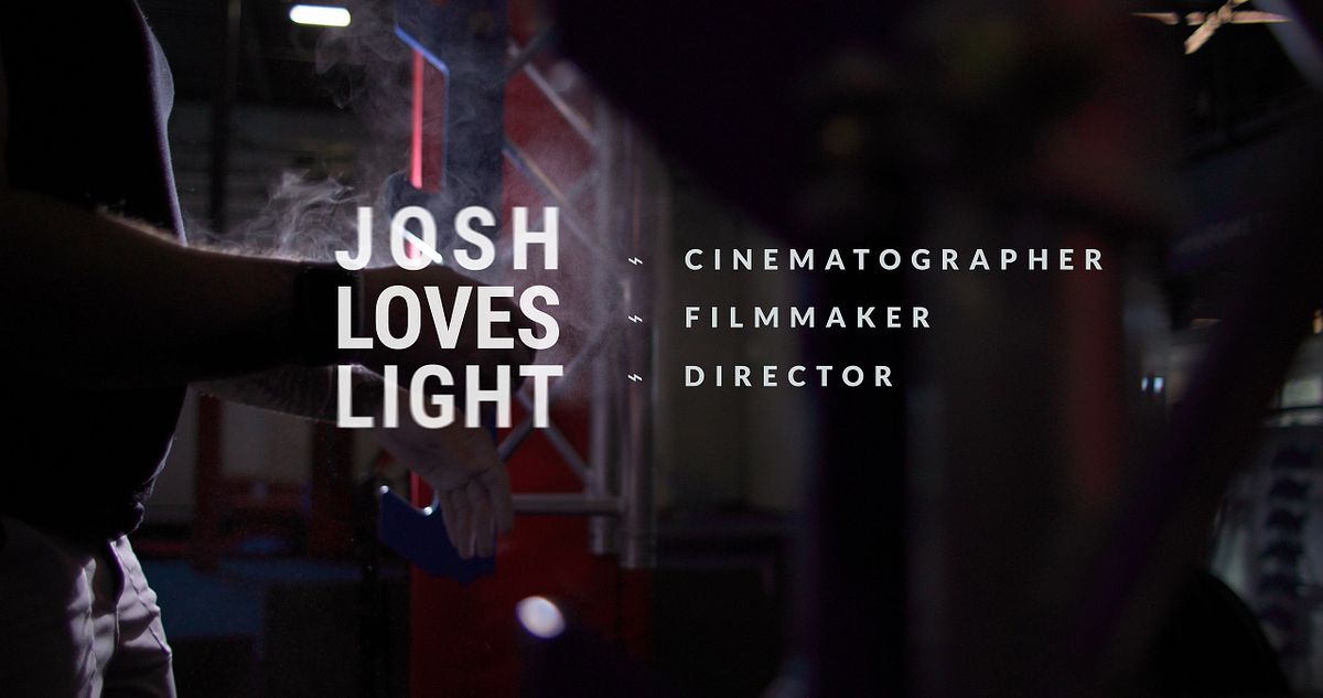 Josh Loves Light | Short films. Big Impact.